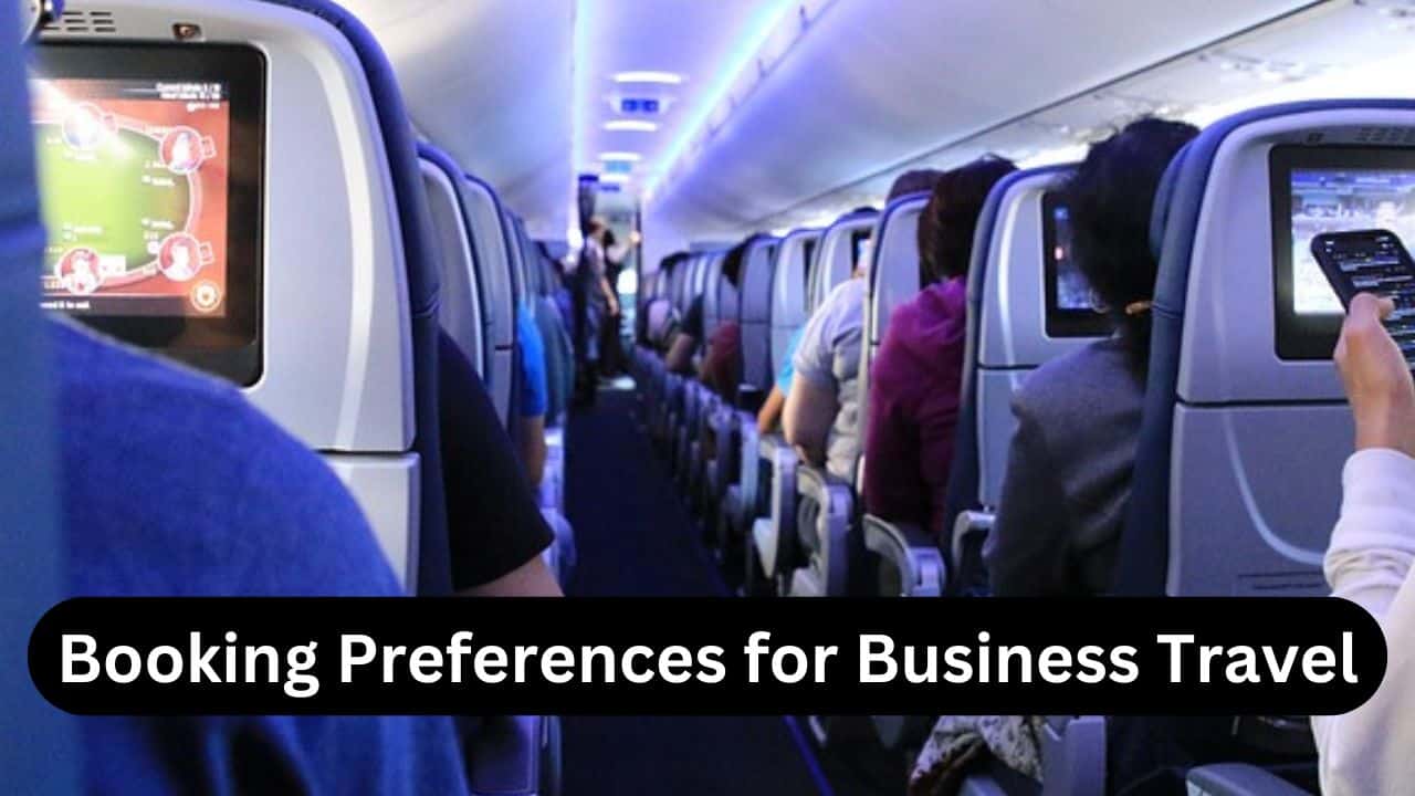 Booking Preferences for Business Travel